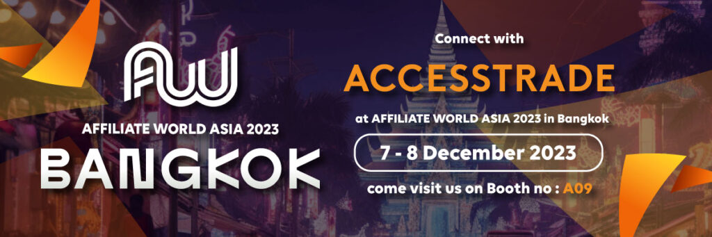 ACCESSTRADE เข้าร่วมงาน AW 2023 BKK - ACCESSTRADE TH